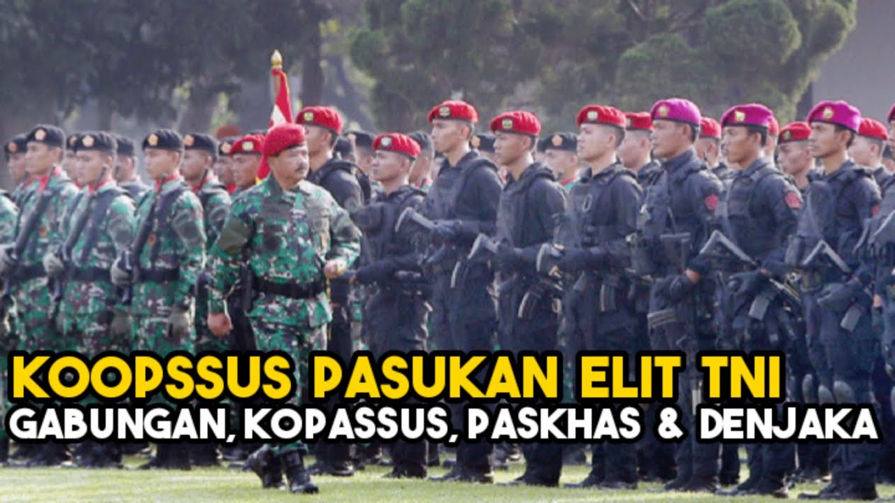 Koopsus Pasukan Elit TNI Gabungan Kopassus, Paskhas dan Denjaka - YouTube
