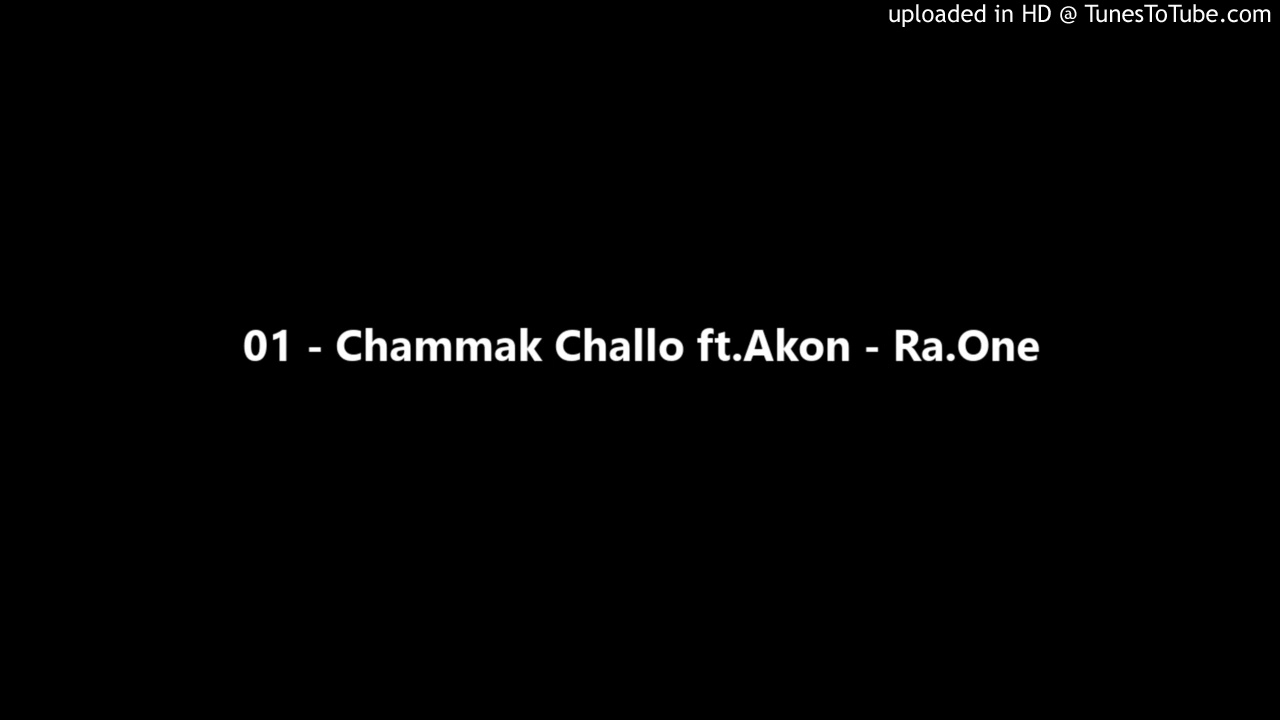 01 - Chammak Challo ft.Akon - Ra.One - YouTube