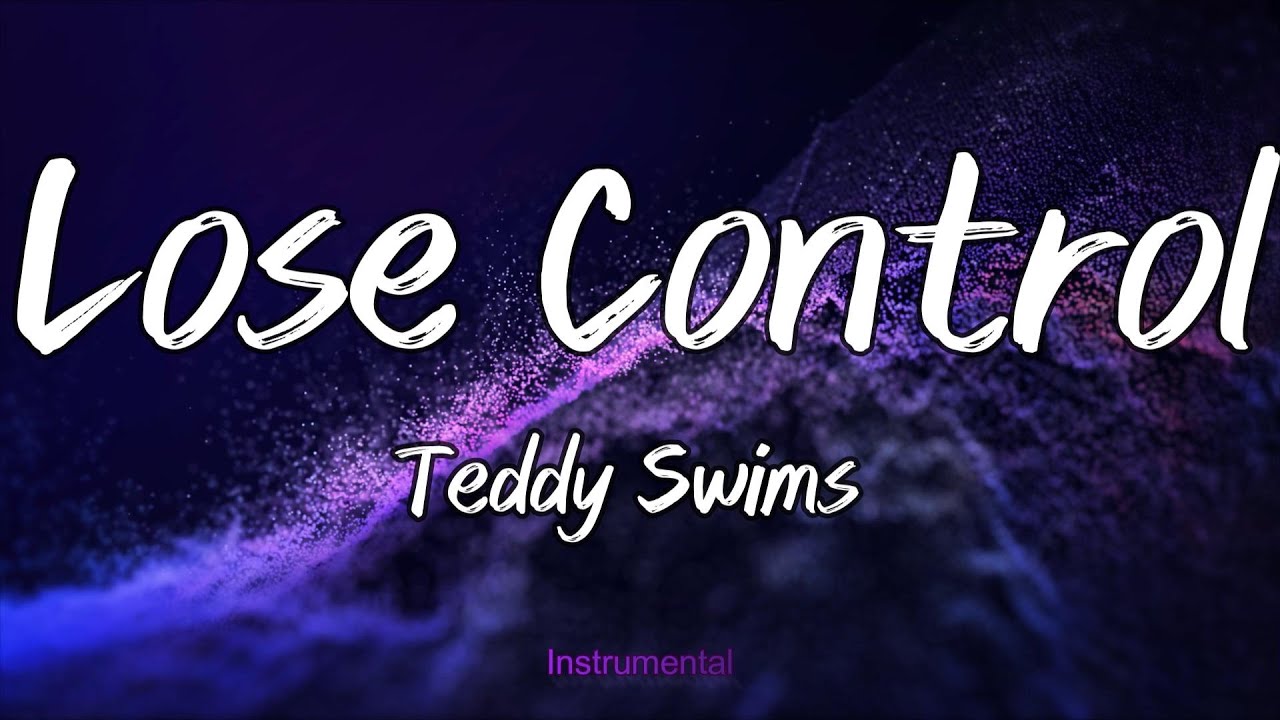 Lose Control - Teddy Swims (Instrumental) - YouTube