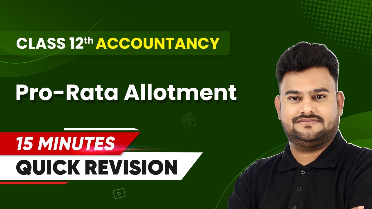 15 Minutes Masterclass: Quick Revision of Pro-Rata Allotment | Class 12 ...