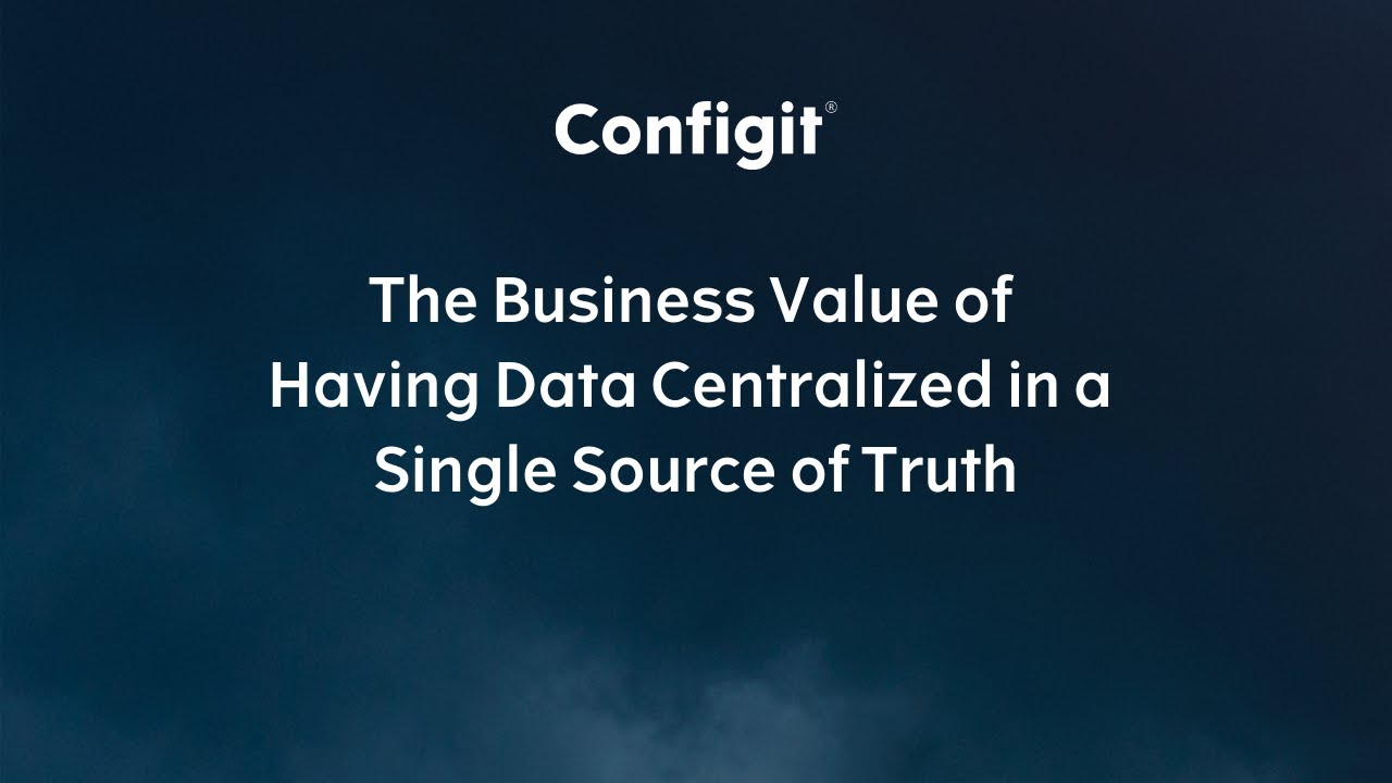 The Business Value of Having Data Centralized in a Single Source of ...