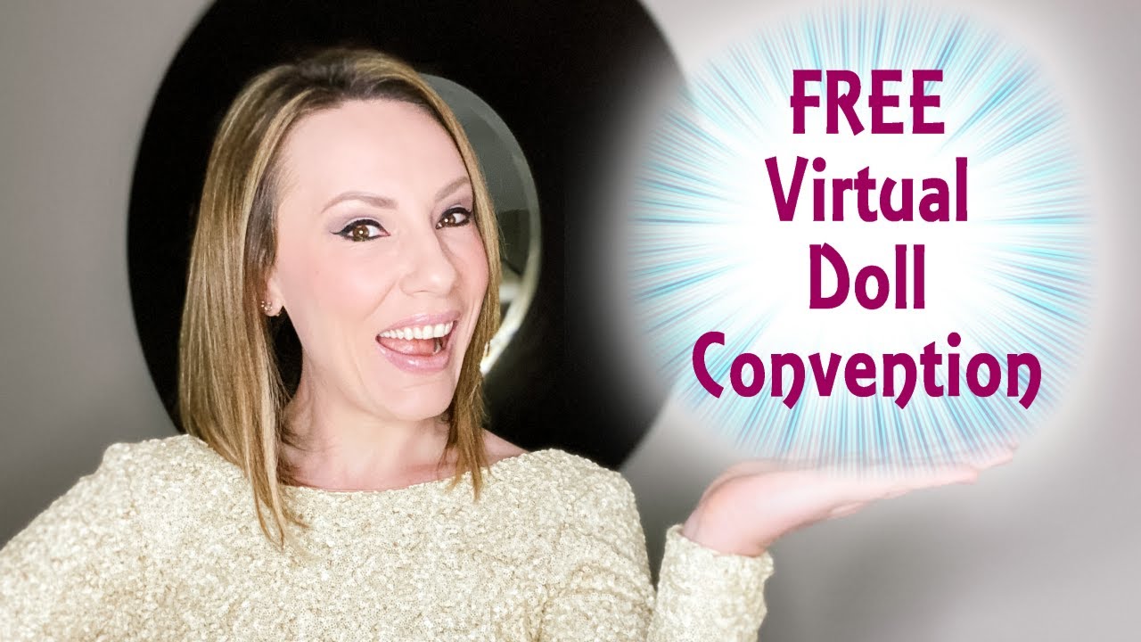FREE Virtual Doll Convention is Happening NEXT WEEK! | Beyond All ...