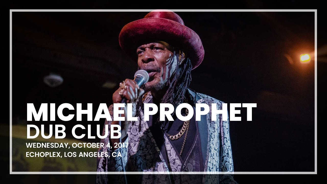 Michael Prophet - Dub Club, Los Angeles, CA (2017) - YouTube