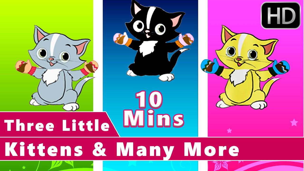 Three Little Kittens and Many More | Popular Animation Nursery Rhymes ...