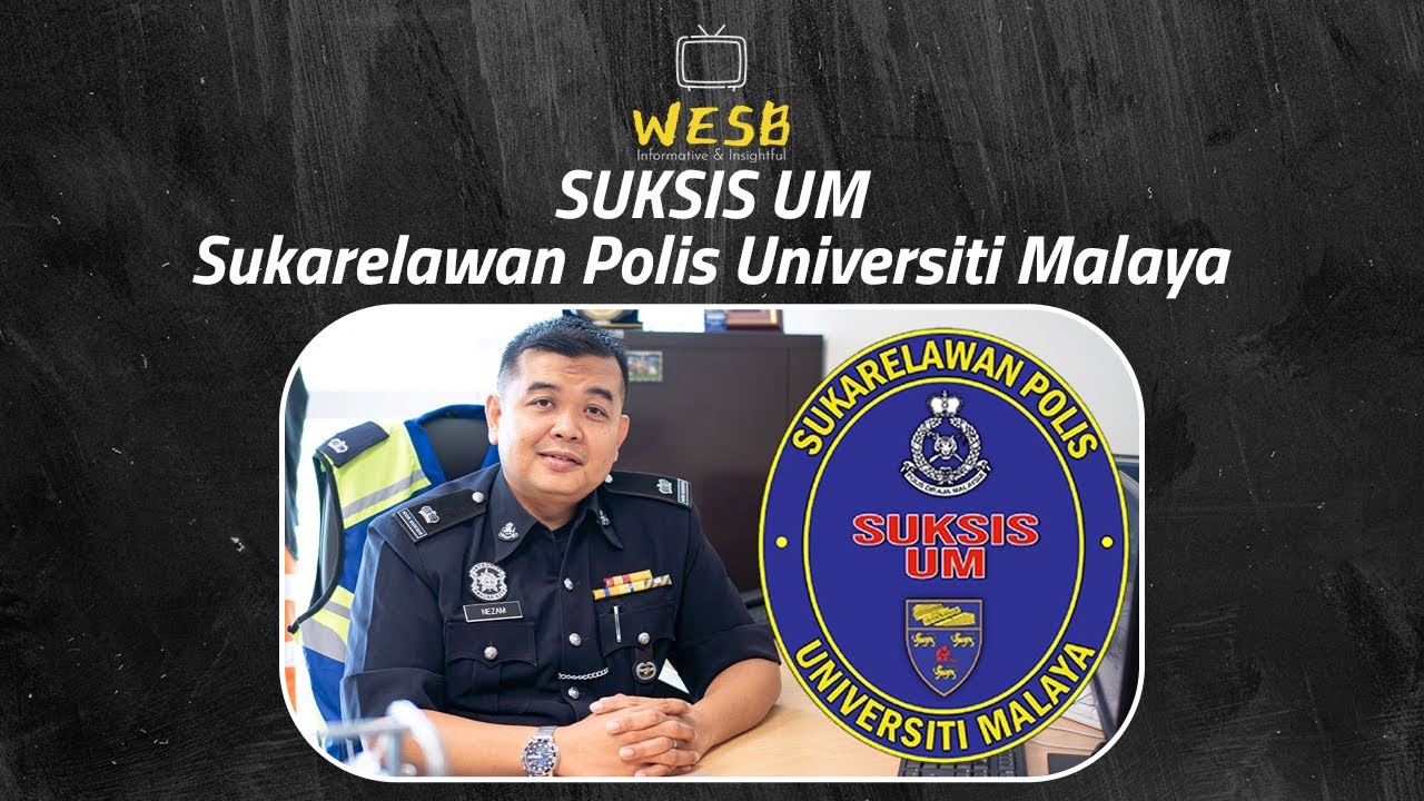 Best ke join SUKSIS UM (Sukarelawan Polis Universiti Malaya) - YouTube
