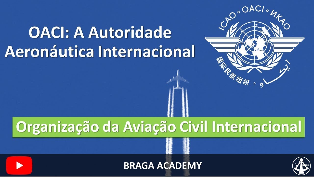Bloco II SAC: Autoridade Aeronáutica Internacional OACI ICAO - YouTube