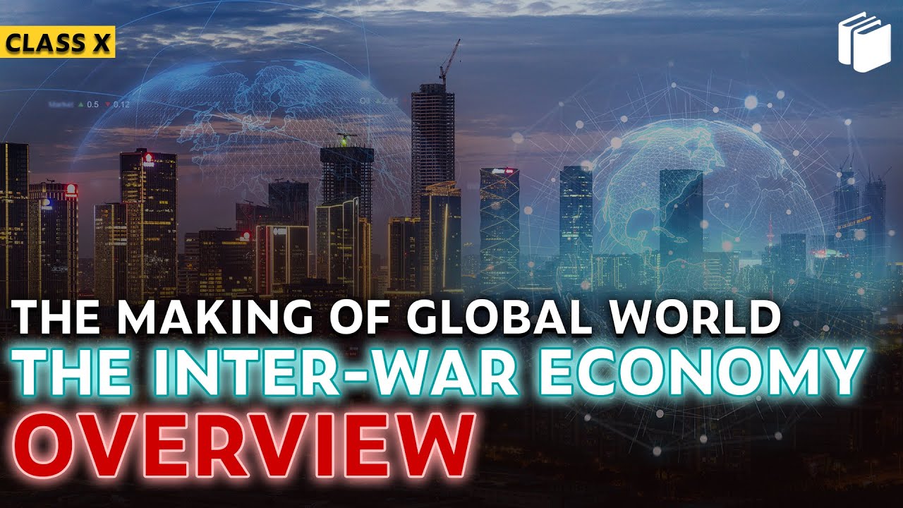 The Inter War Economy The Making Of Global World Chapter 4 History Class 10 PuStack the-inter-war-economy-the-making-of-global-world-chapter-4-history-class-10-pustack