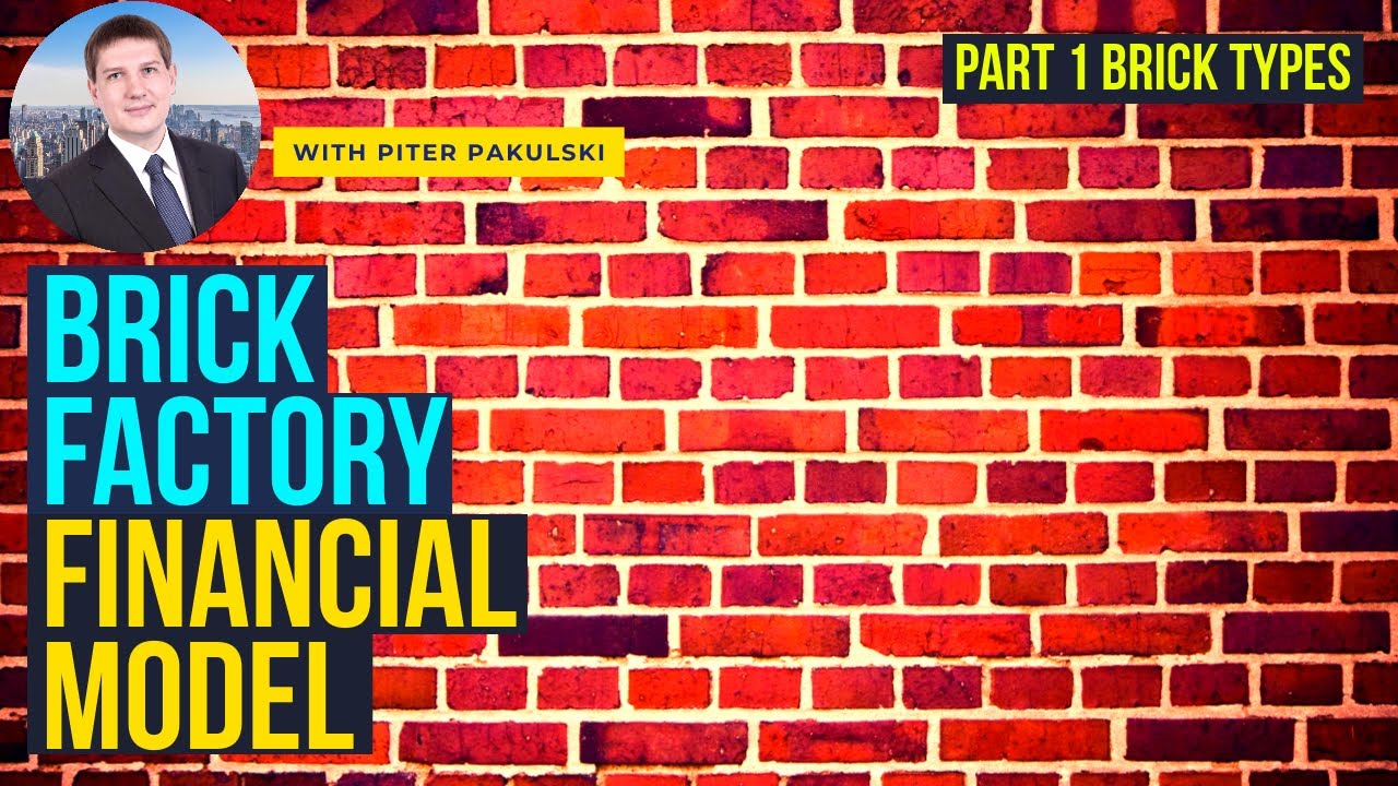 Brick factory. Financial model / business plan from scratch. Part 1 ...