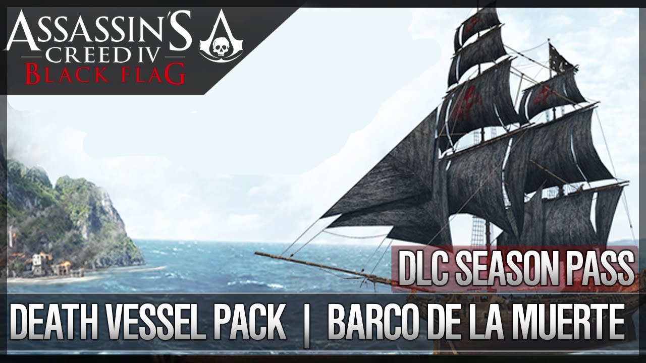 Assassin's Creed 4 Black Flag | DLC | Season Pass | Death Vessel Pack ...