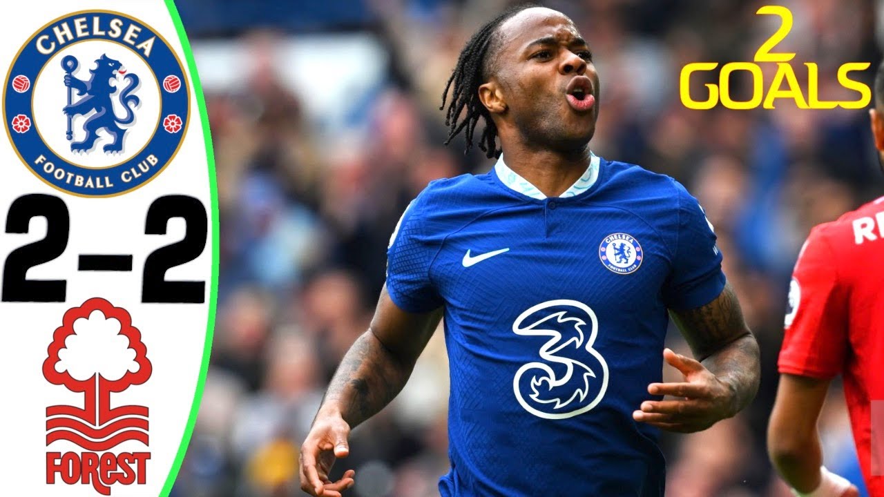 Chelsea vs Nottingham Forest 2-2 - Goals and Highlights 13/05/2023 💥 ...
