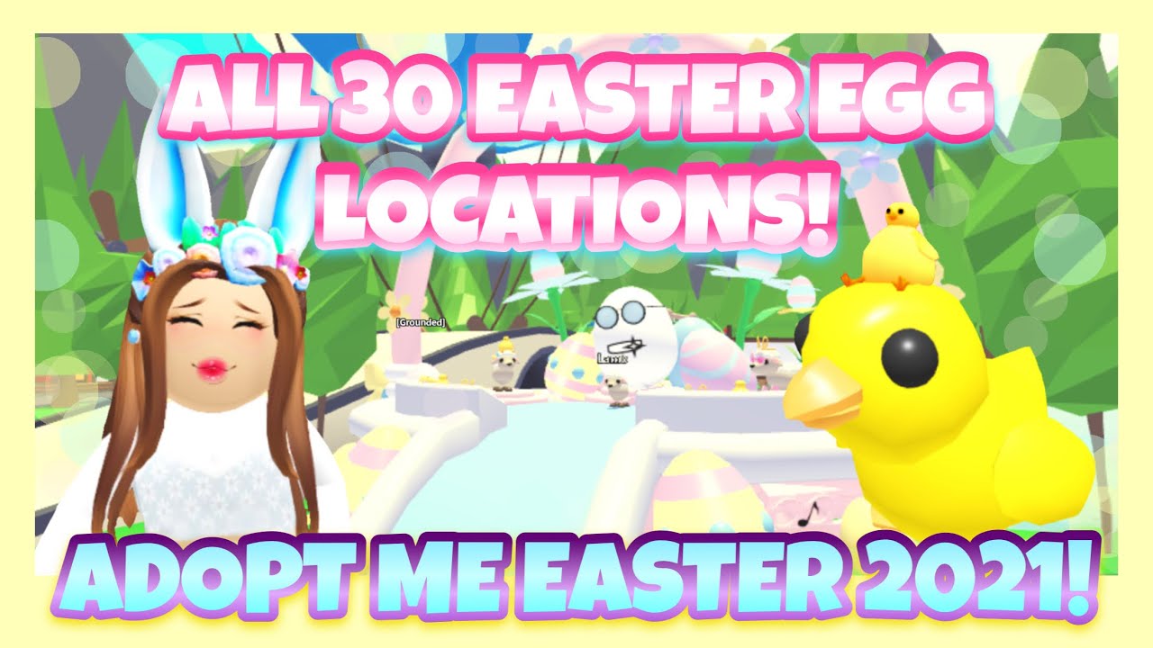 ALL 30 ADOPT ME EASTER EGG LOCATIONS! 🥚 Easter Hunt 2021 Update! 🐰 ...