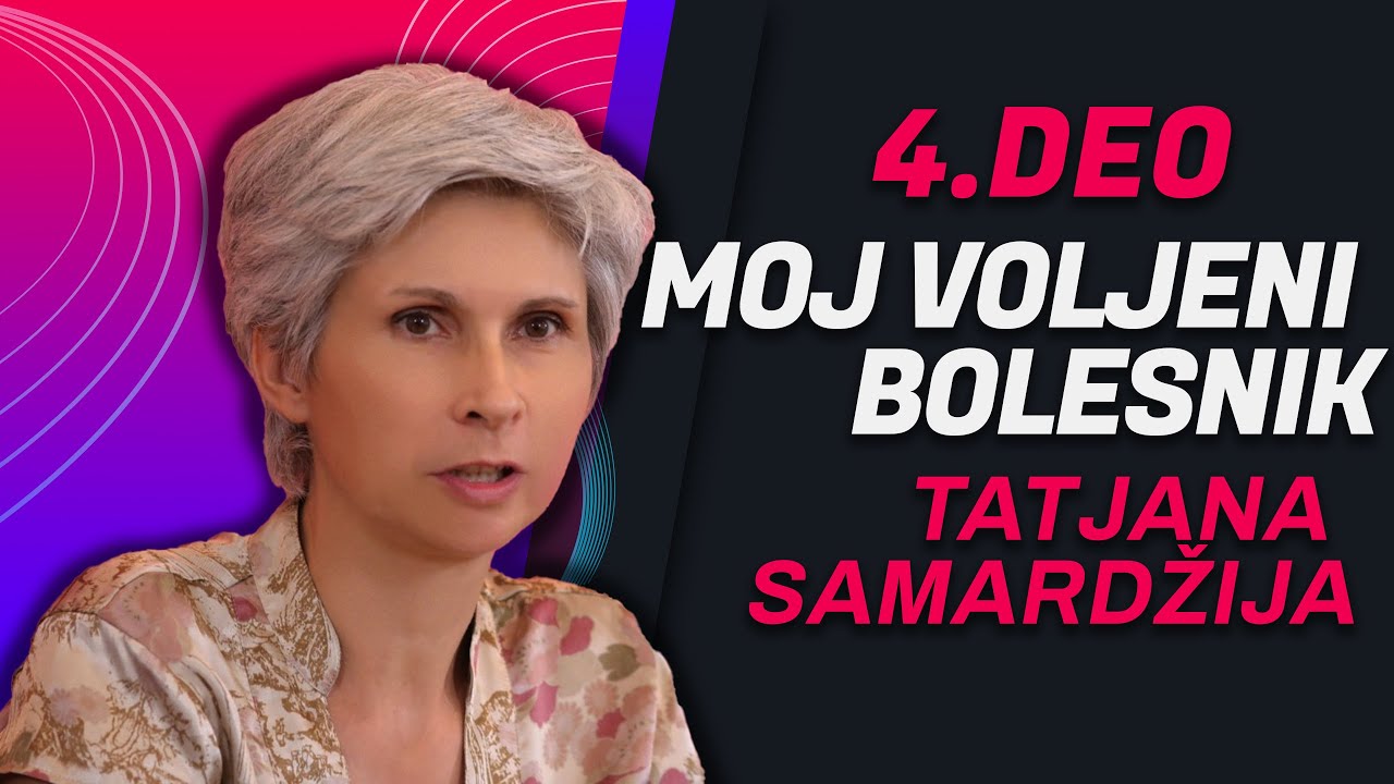 4. Moj voljeni bolesnik - dr Tatjana Samardžija - YouTube