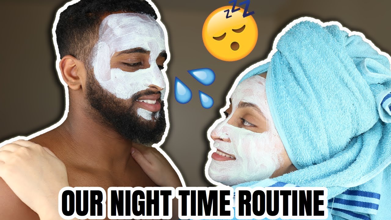 OUR NIGHT TIME ROUTINE!!! *COUPLES EDITION* - YouTube