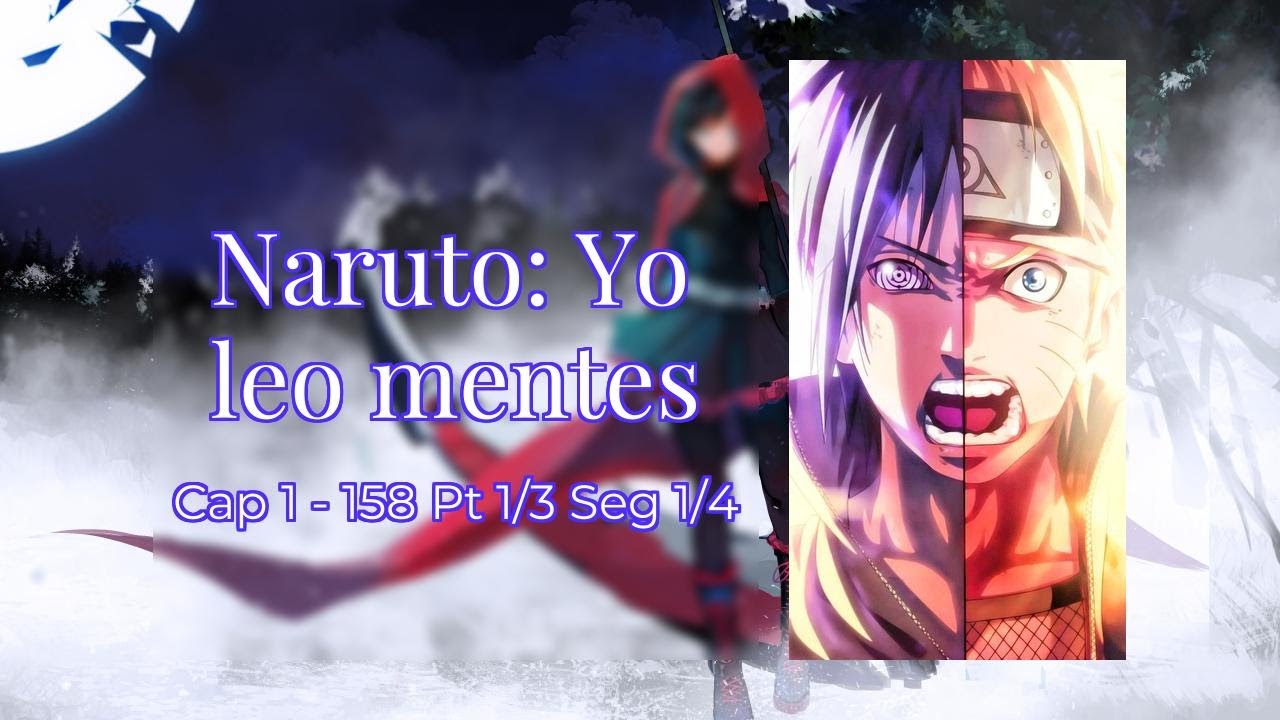 Cap 1 - 158 Pt 1/3 Seg 1/4 | Konoha: I, Naruto! Eat The Sensen Fruit ...