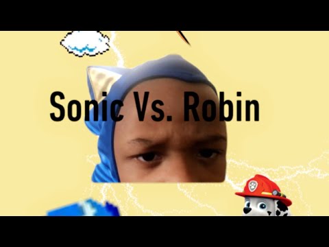 Sonic Vs.Robin - YouTube