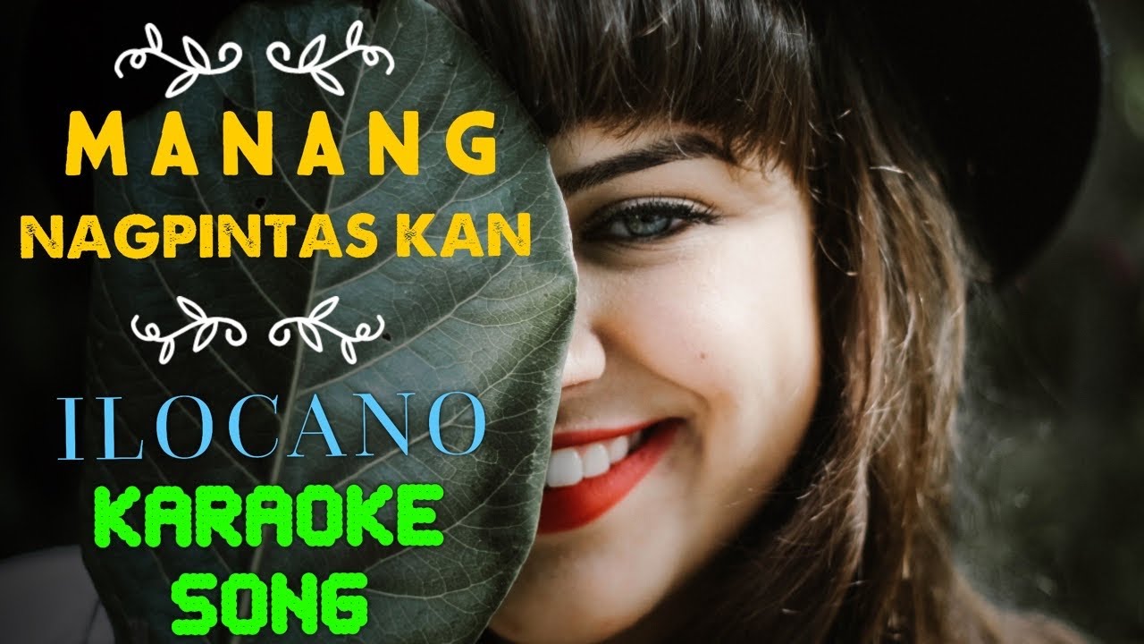 MANANG NAGPINTAS KAN MISS YOU ARE BEAUTIFUL ILOCANO KARAOKE SONG manang-nagpintas-kan-miss-you-are-beautiful-ilocano-karaoke-song