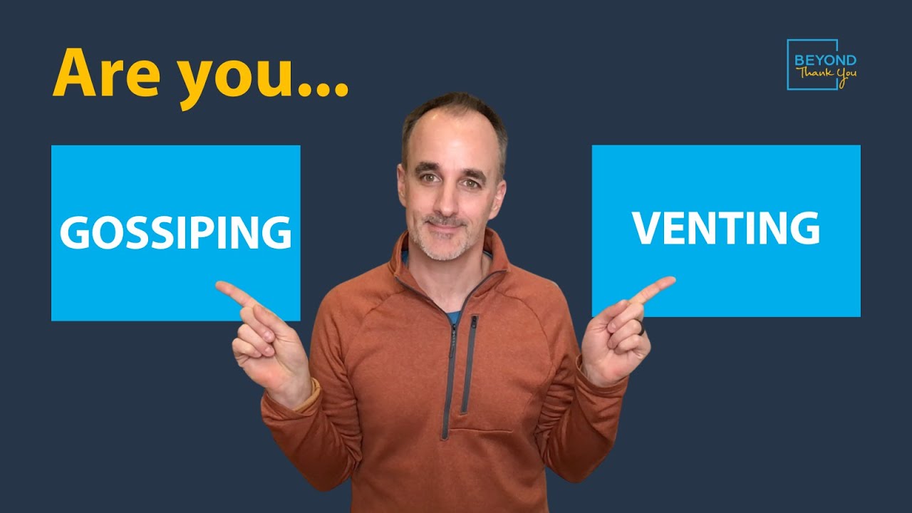 The Difference between Gossiping & Venting at work! - YouTube