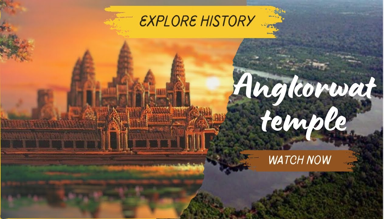 The story of “Angkor Wat, temple” / explore the history and facts By ...