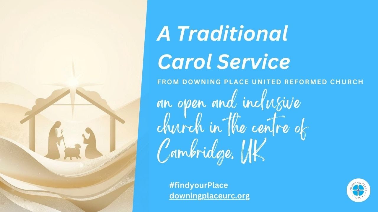 Carol service from Downing Place, 12th December 2025 at 11am, led by ...