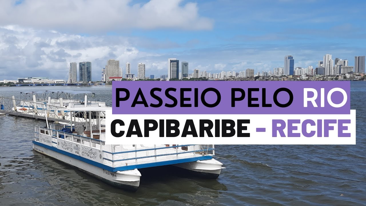 #34 - CATAMARAN pelo rio CAPIBARIBE - Recife (Dicas e valores) - YouTube