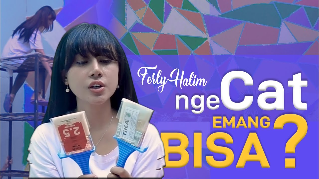 FERLY HALIM NGECAT !? EMANG BISA ? - YouTube