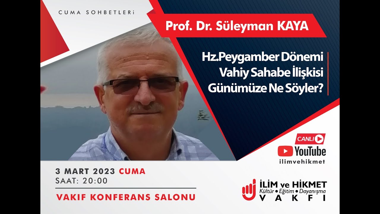 Prof. Dr. Süleyman Kaya "Ashâb-ı Hâssa" #ilimvehikmetvakfı #sakarya ...