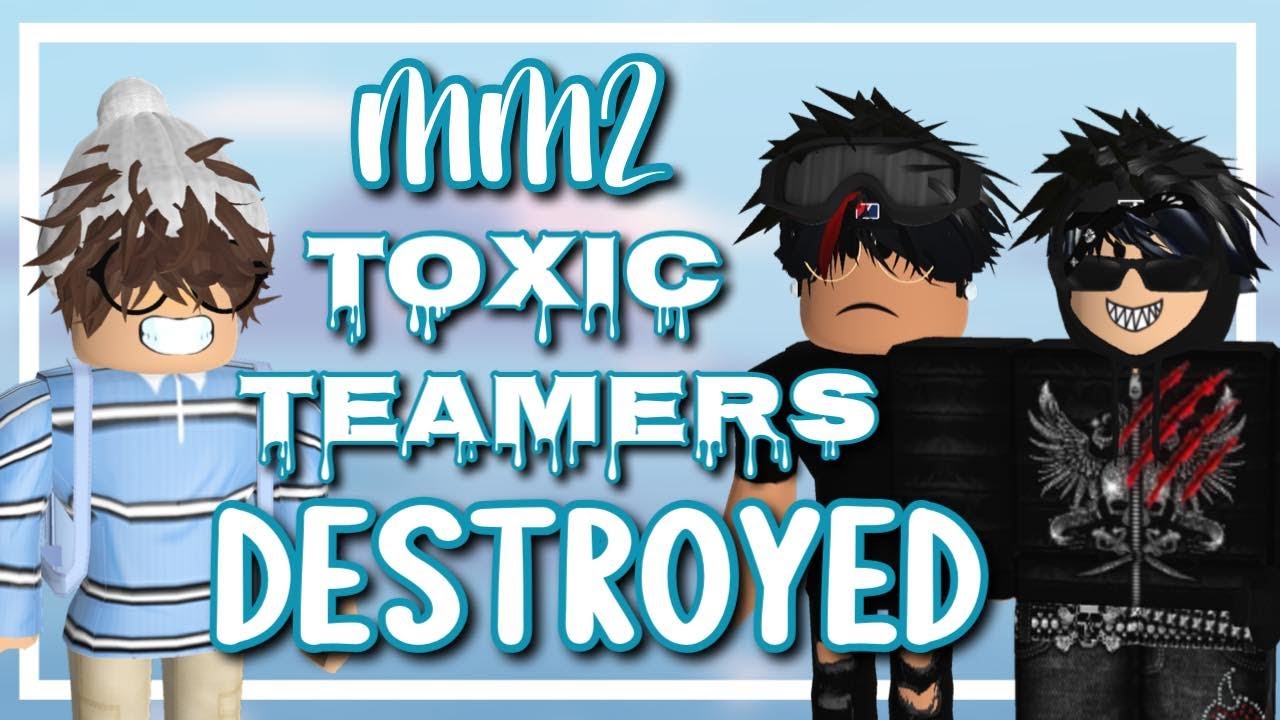 MM2 Toxic CNP Teamers DESTROYED then RAGED QUIT.... - YouTube