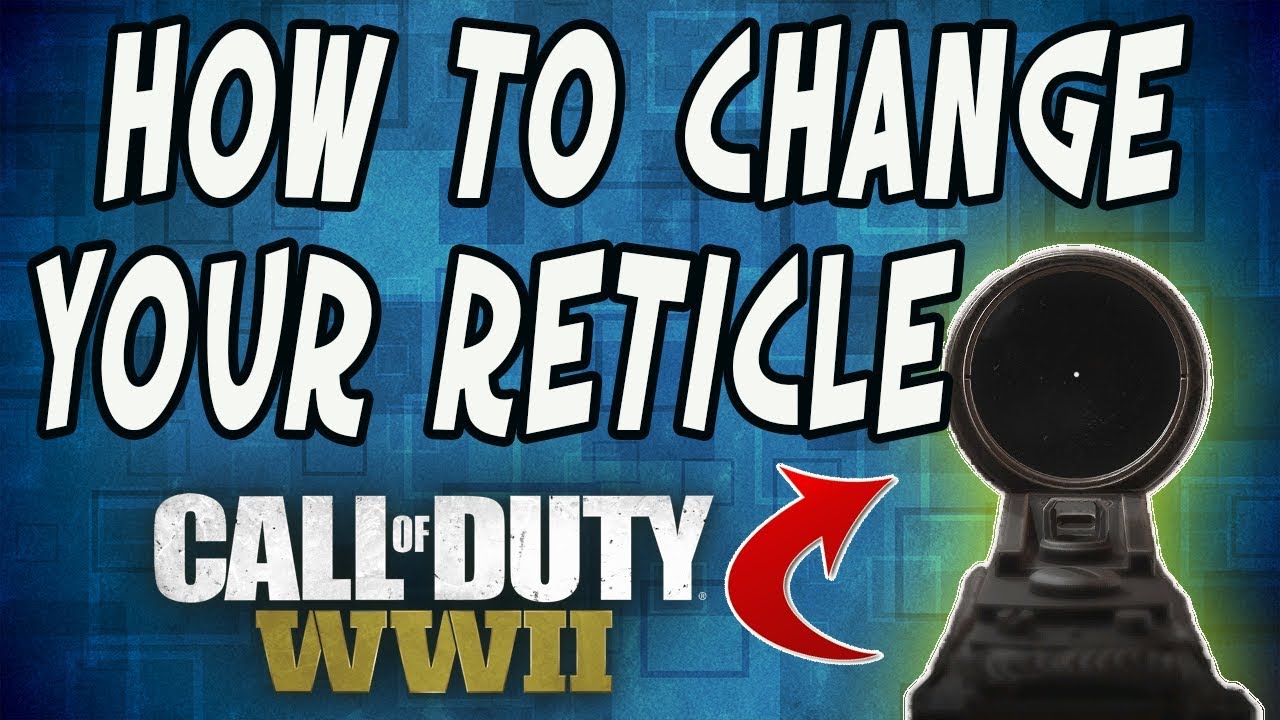 HOW to CHANGE YOUR RETICLE/SIGHT IN COD WW2 (tip) - YouTube