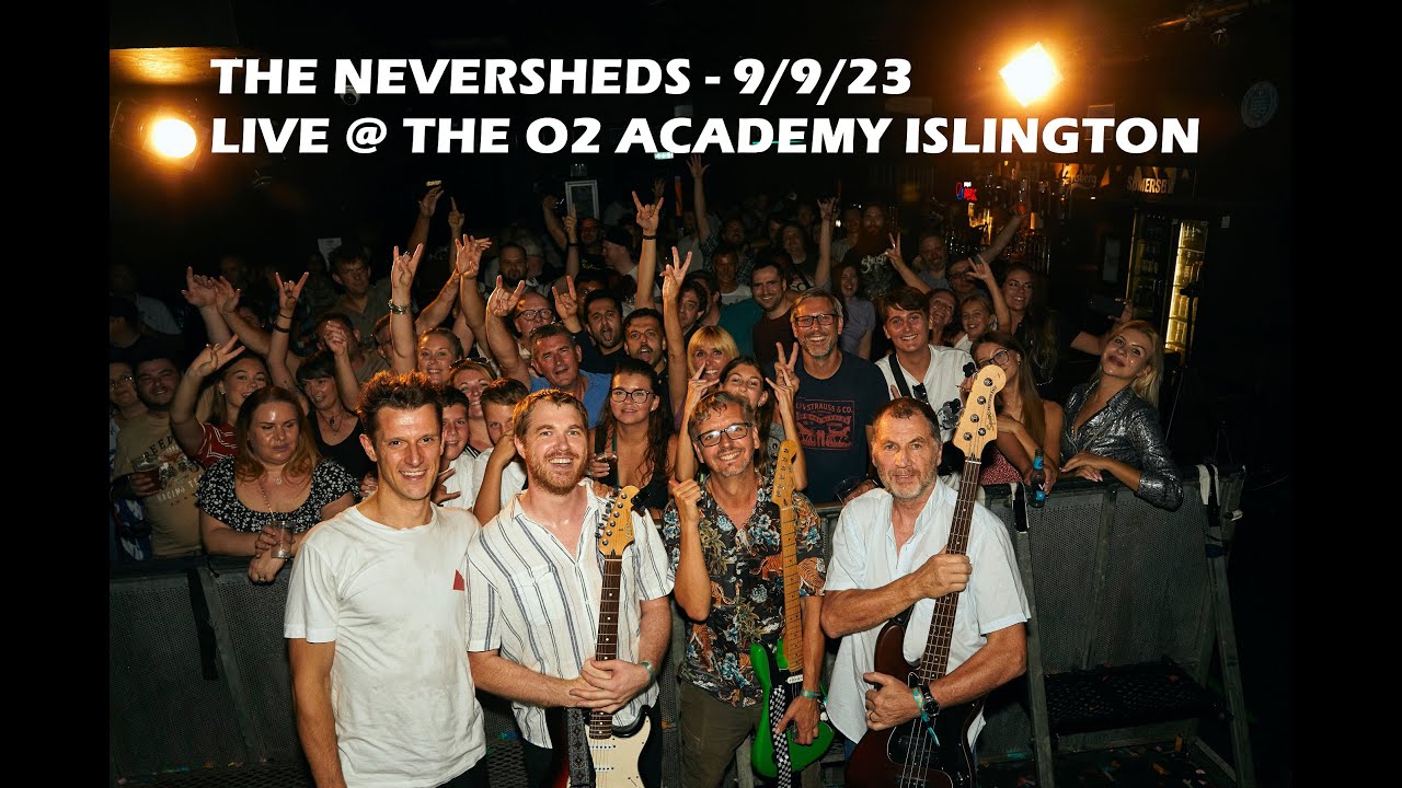 The Neversheds - Live @ The o2 Academy Islington 9/9/23 - YouTube