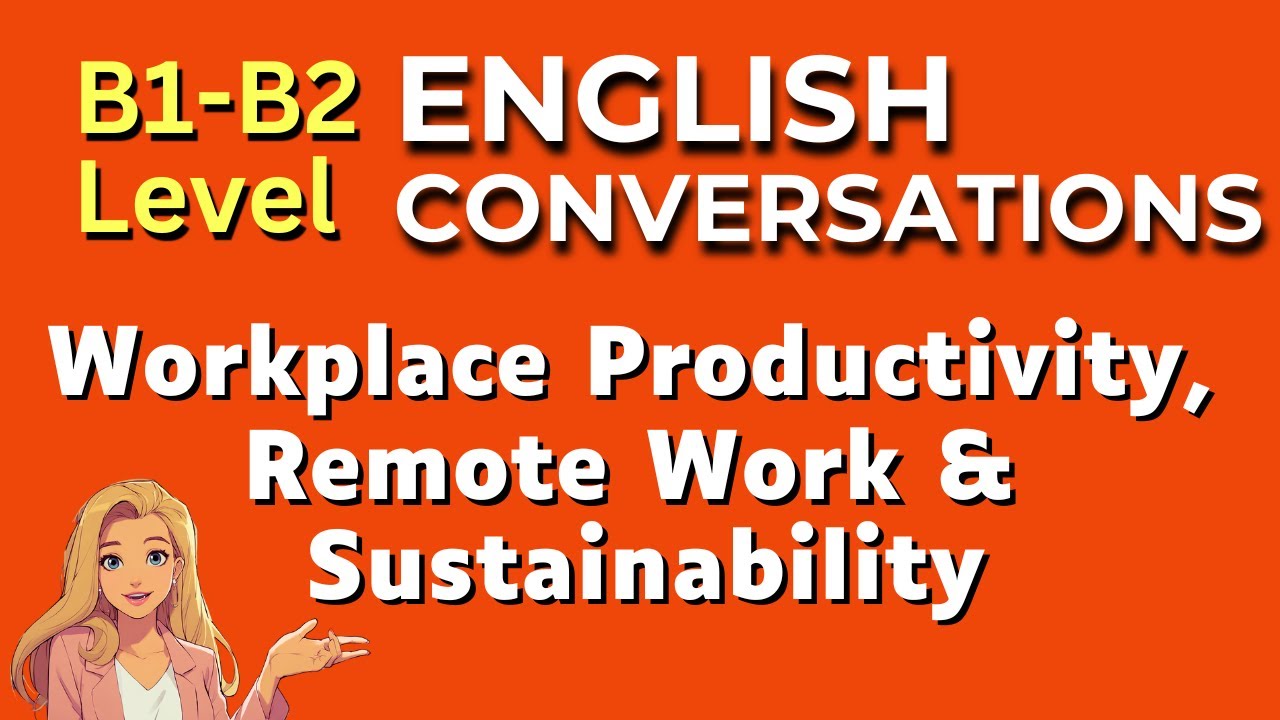 Intermediate English Conversations B1-B2 Level: Remote Work ...