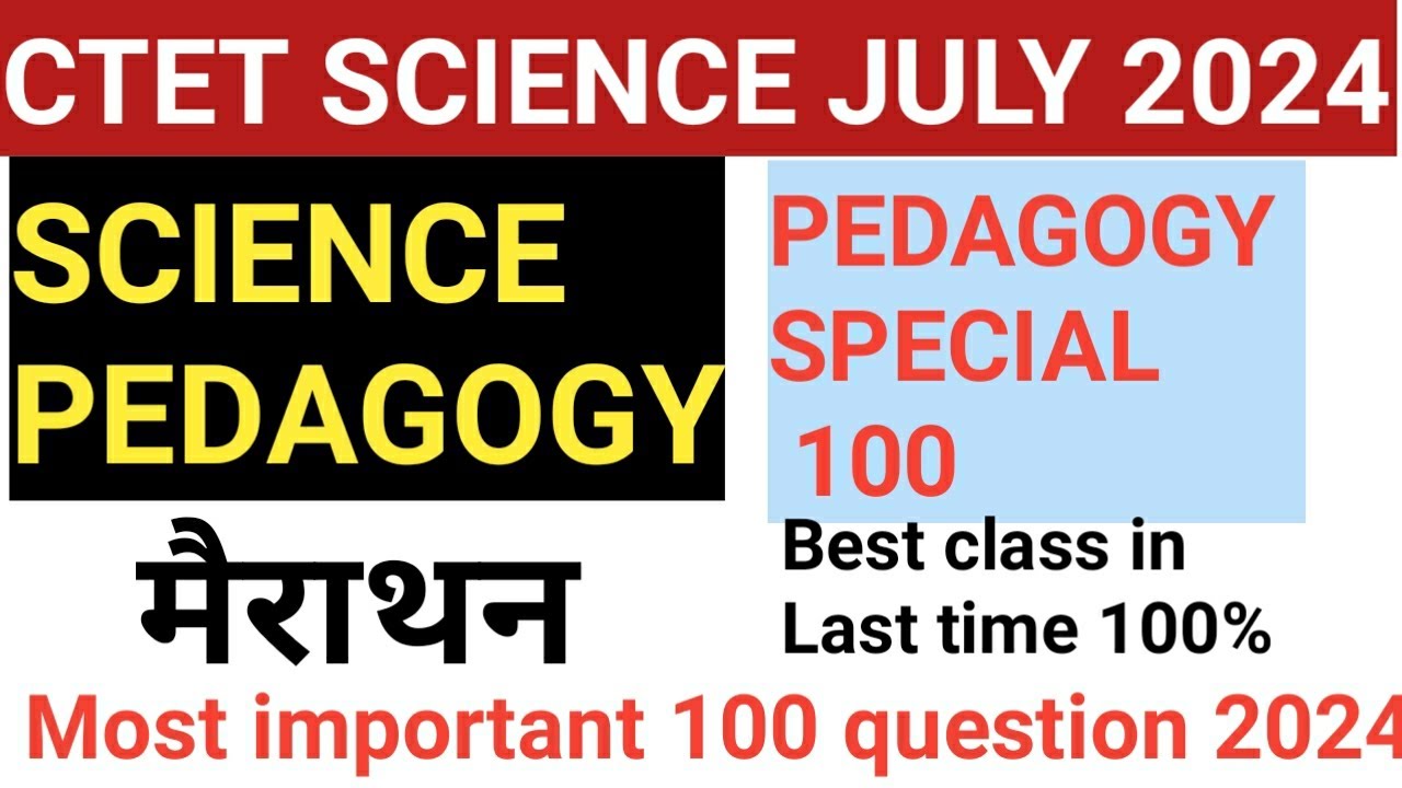 Ctet Science-2 Pedagogy most important questions series July 2024 ...