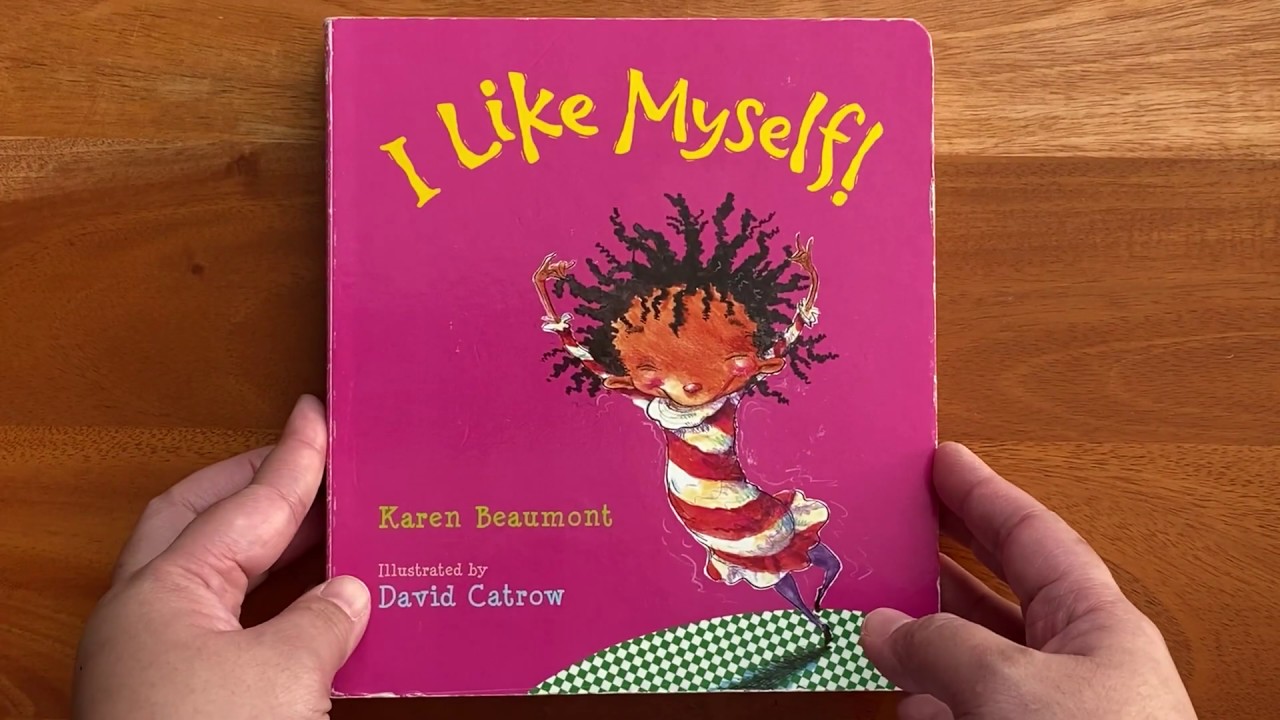 Mama reads “I like myself!” By Karen Beaumont [Read Aloud Children's ...