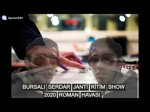 BURSALI SERDAR JANTİ ROMAN RİTİM SHOW 2020 ROMAN HAVASI █▬█ █ ▀█▀
