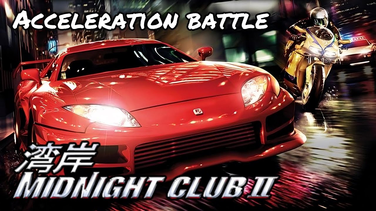 Acceleration Battle / Midnight Club 2 - YouTube