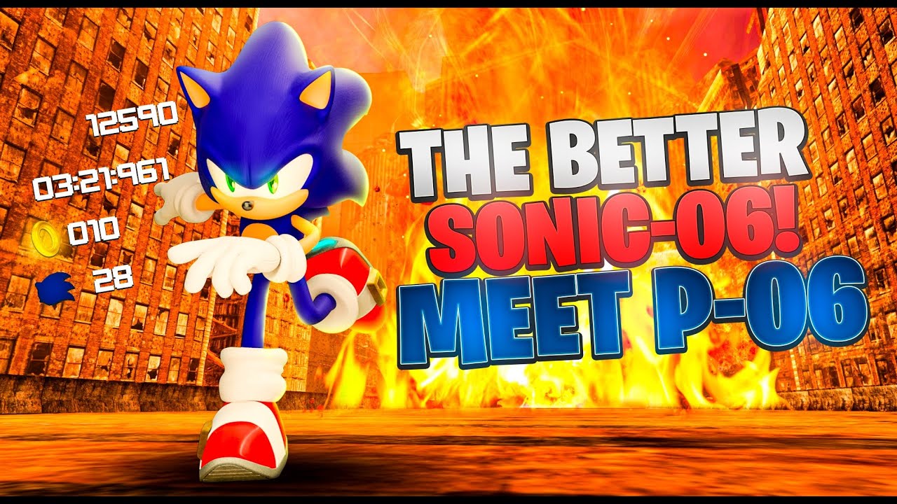 Sonic P-06! No Sonic 06!🌀| Sonic P-06 Gameplay #1 - YouTube