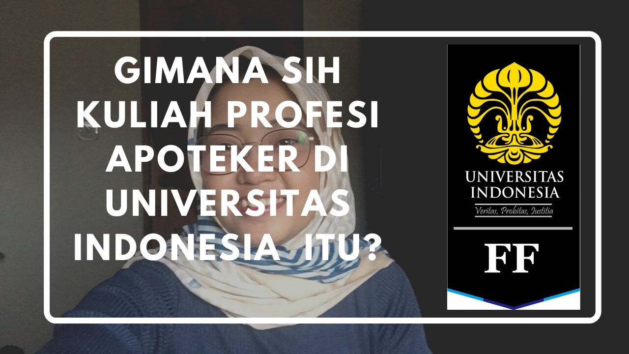 Kuliah Profesi Apoteker - Universitas Indonesia (Part I) - YouTube
