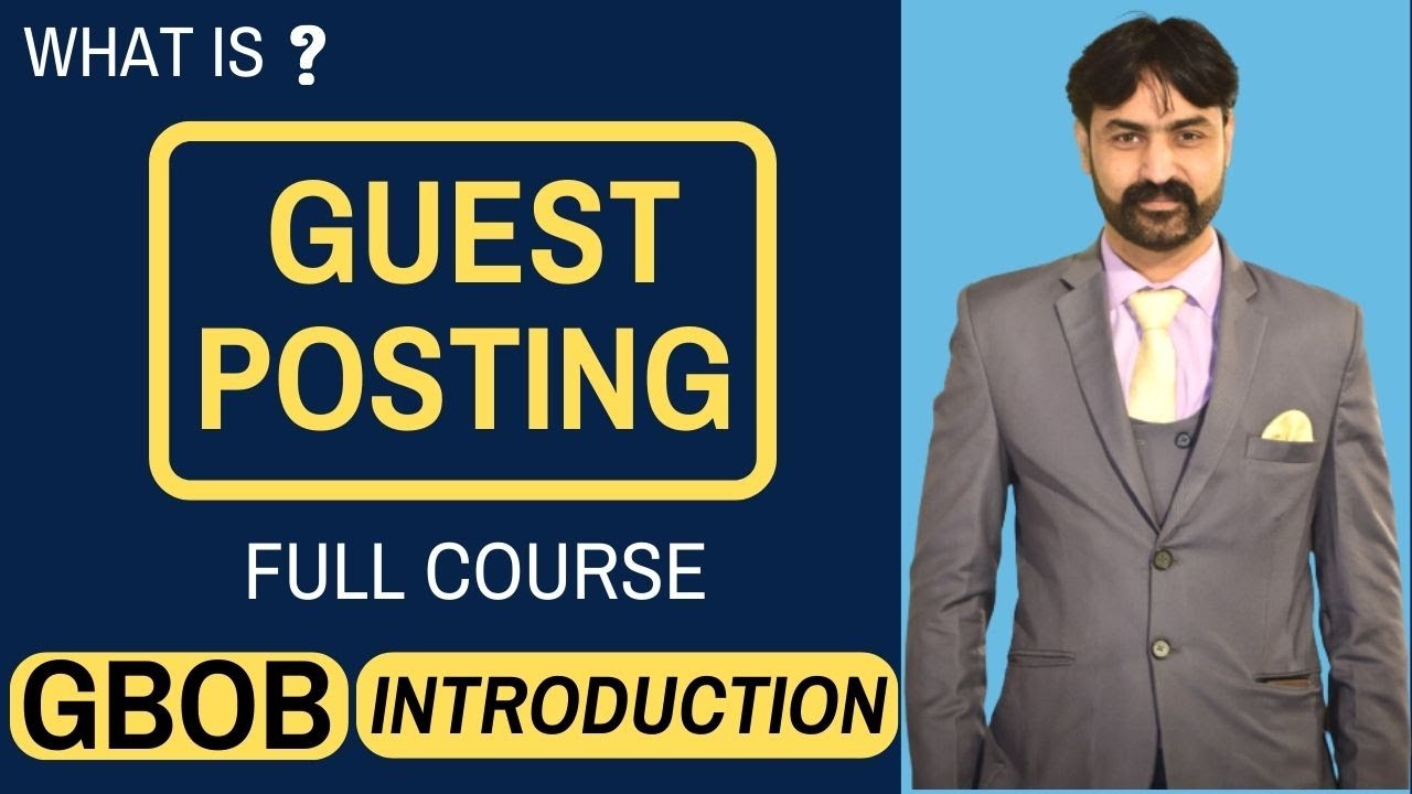 What Is Guest Posting Advanced GBOB Introduction Full Course Hindi what-is-guest-posting-advanced-gbob-introduction-full-course-hindi