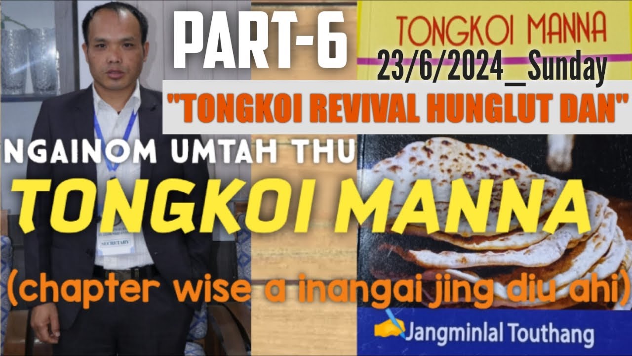 TONGKOI MANNA_PART-6_Tongkoi Houbung Revival Hunglut Dan| ️T ...