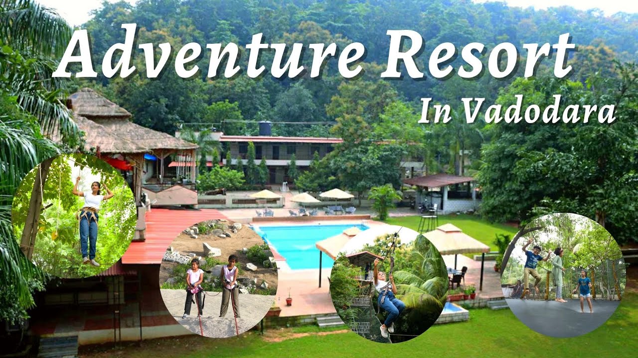 Vananchal Resort Jambughoda || Adventure Resort In Vadodara || The ...