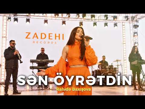 Sən Öyrətdin-Live performance style | Rahide Baxışova | Zadehi Records 