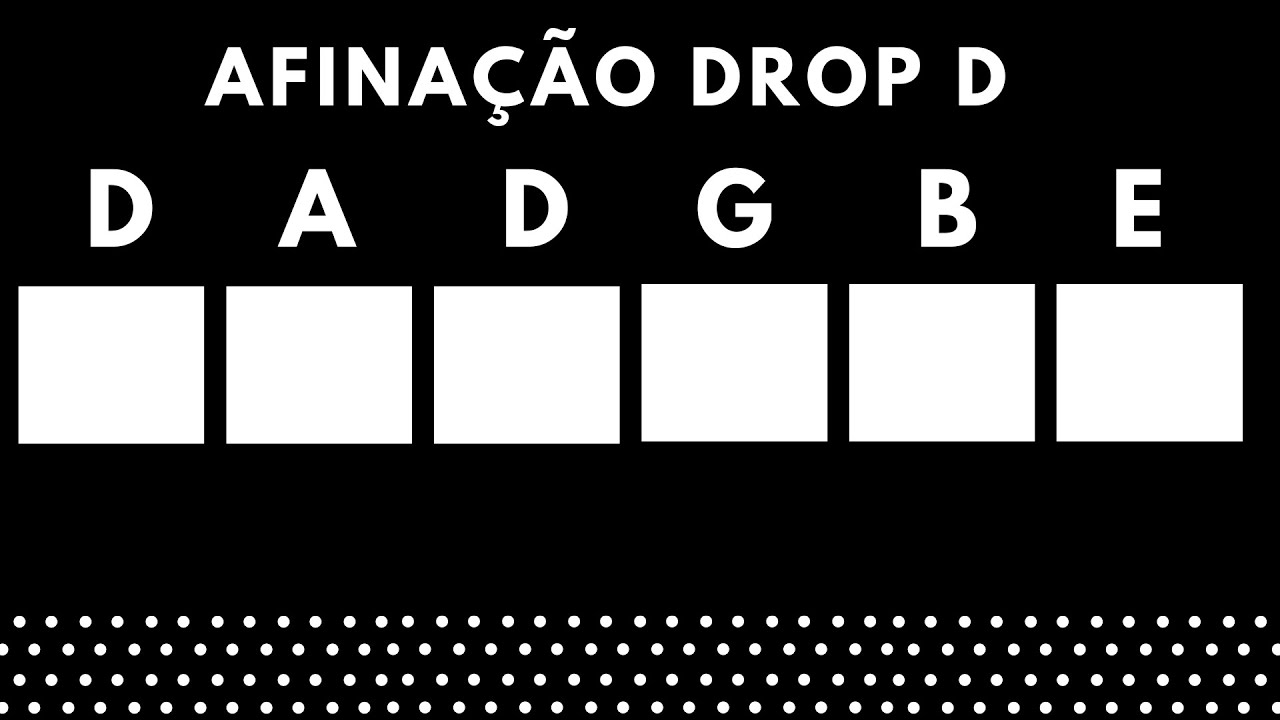 Afinação DROP D (Drop Ré) para guitarra de 6 cordas - YouTube