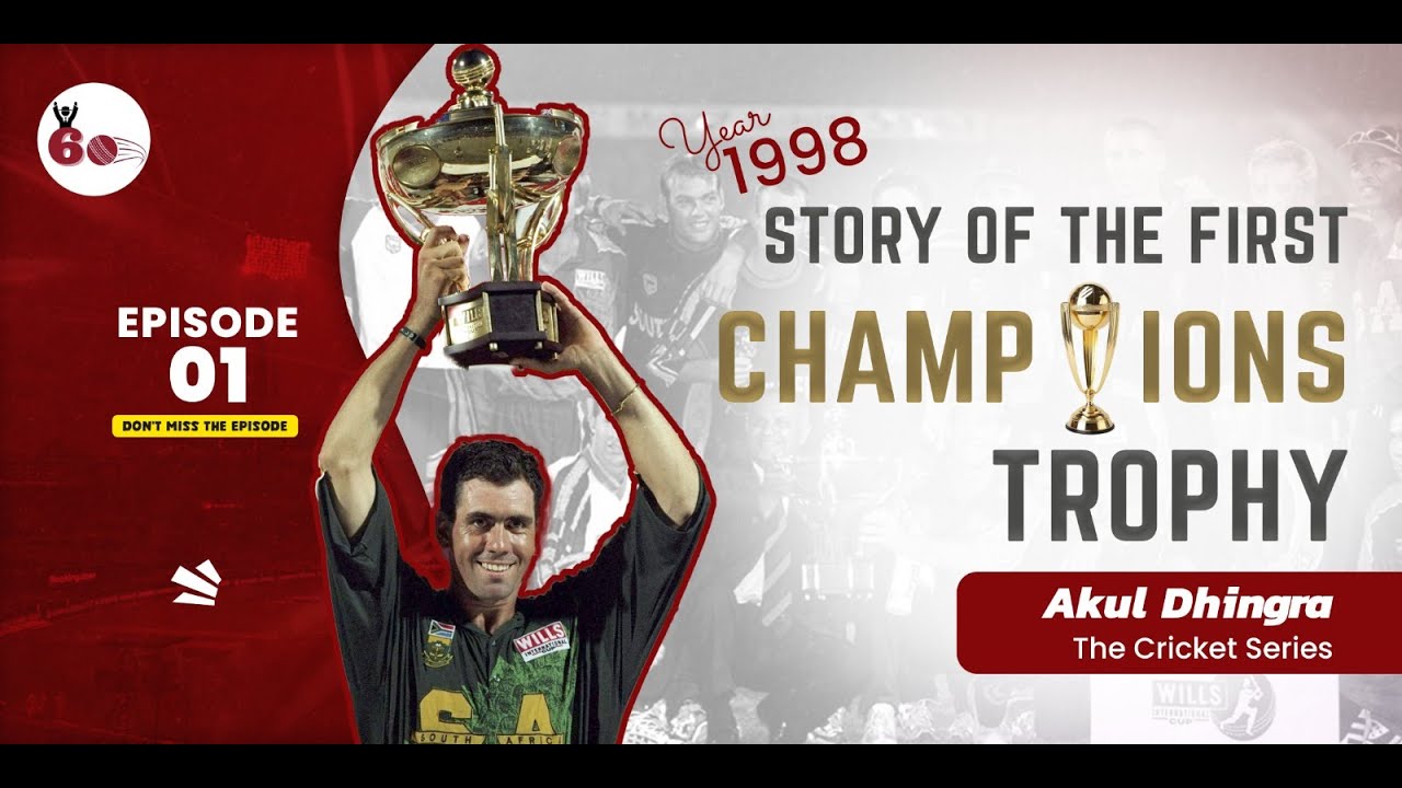 Story of the FIRST Champions Trophy- 1998 - YouTube