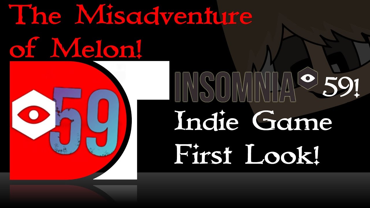 Insomnia 59 - Indie game zone - The Misadventure of Melon - First Look ...