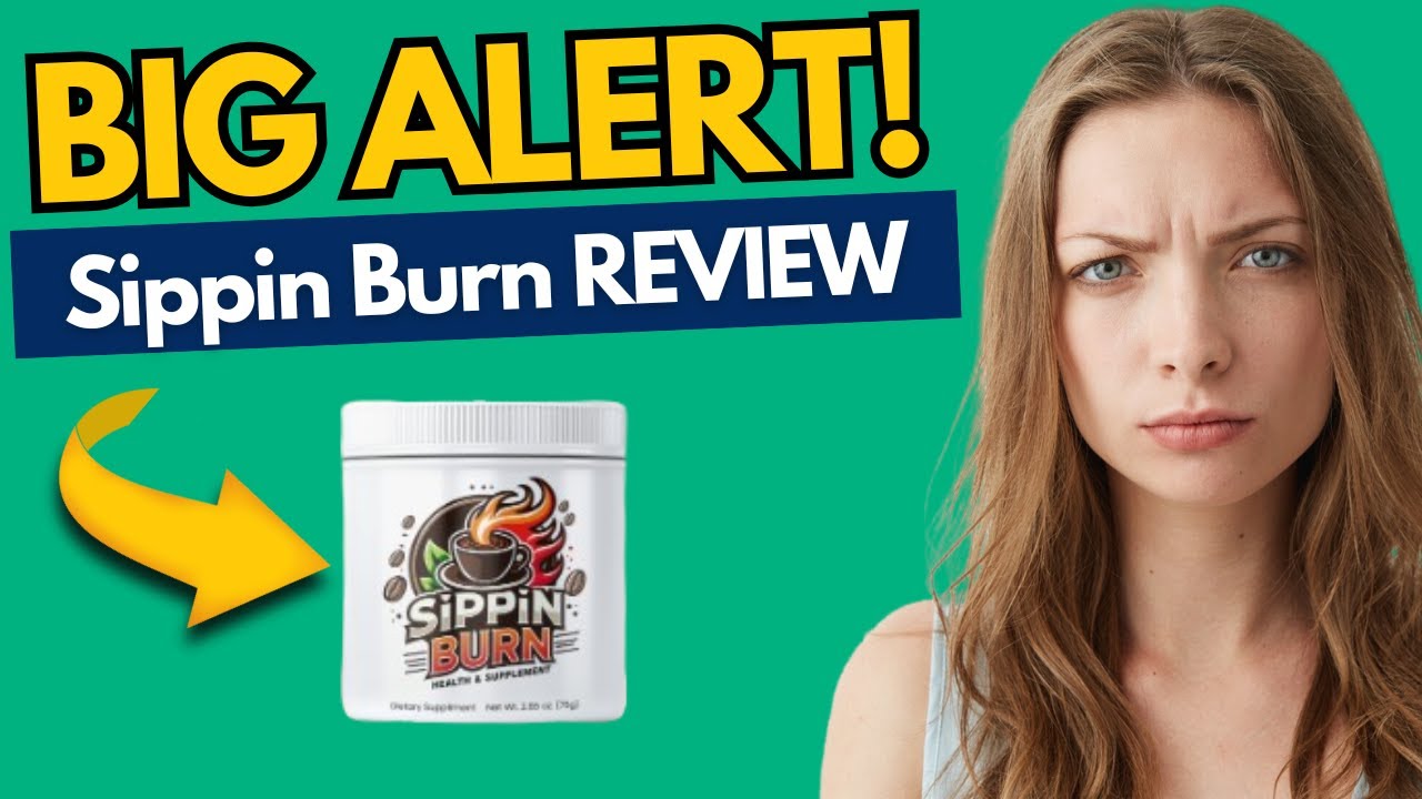 💥 Sippin Burn Review: Is It Worth It? 🍹 - YouTube