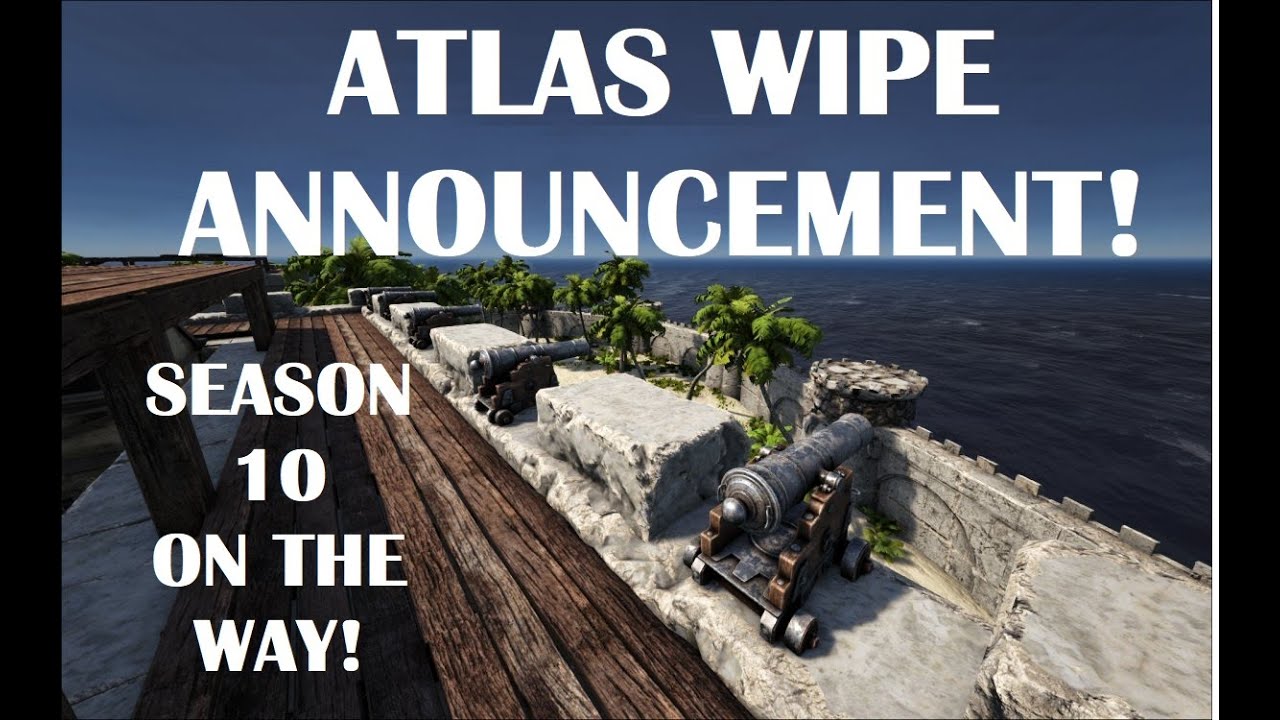 ATLAS: WIPE ANNOUNCEMENT! Season 10 on the way! - YouTube