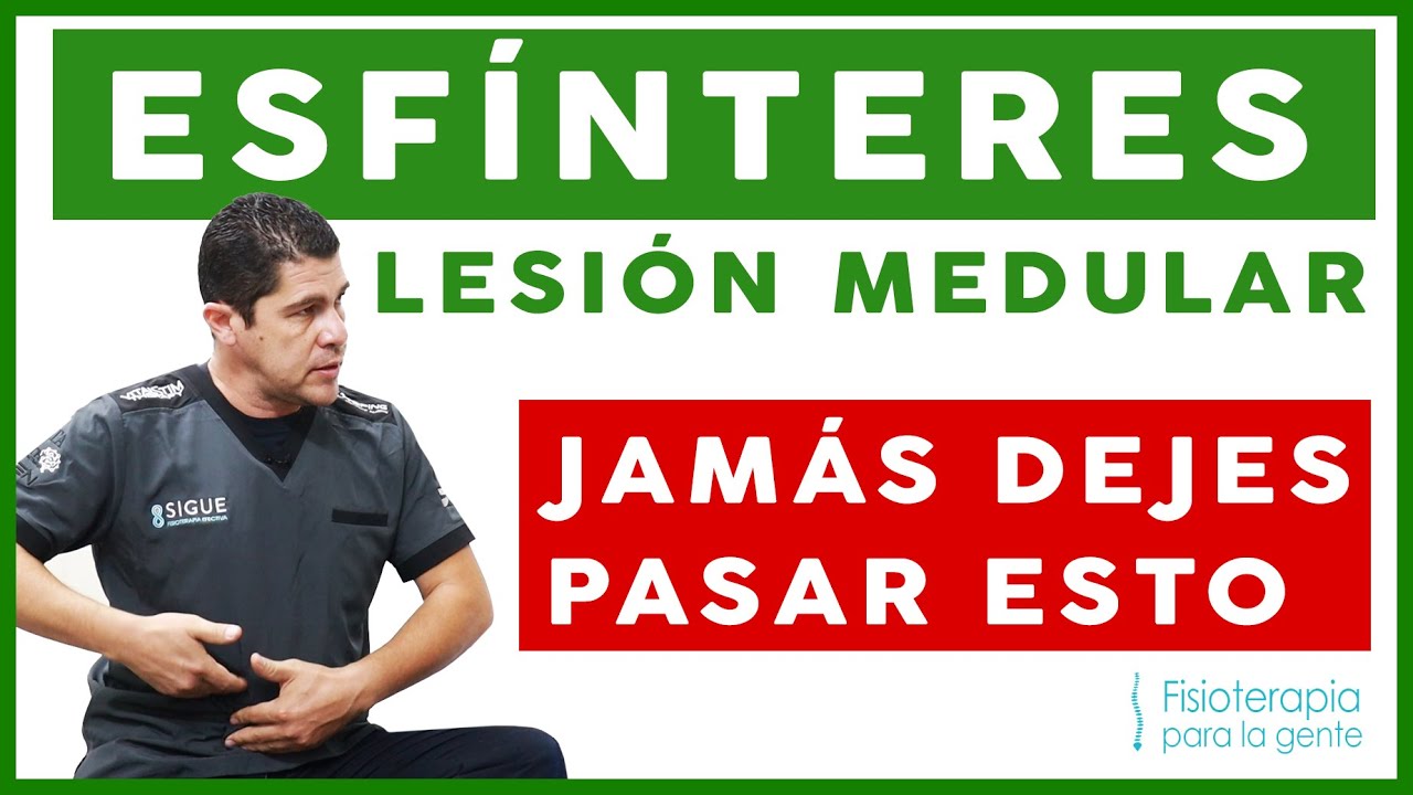Esfínteres en el Lesionado Medular, cómo tratar 🤗💦 - YouTube