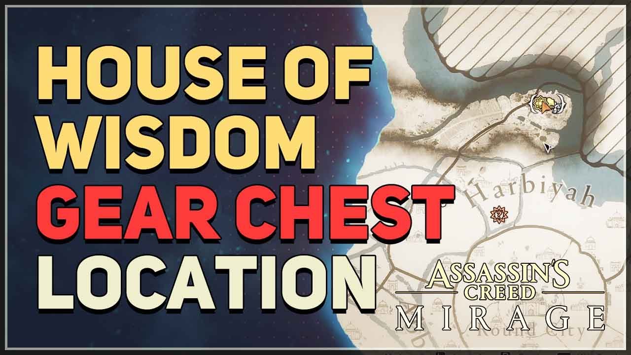 Assassin S Creed Mirage How To Unlock House Of Wisdom Gear Chest Qm