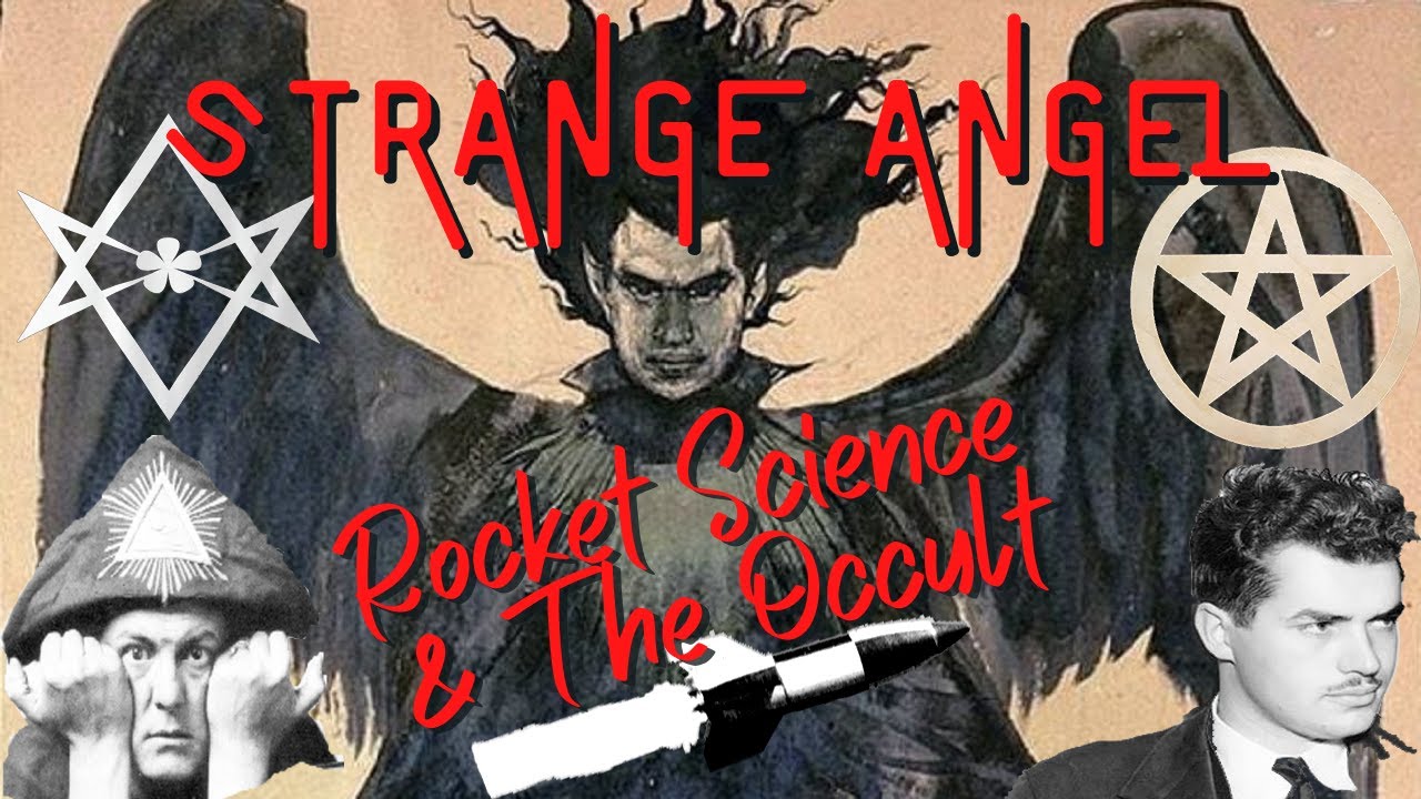 Extremely Strange - "Strange Angel": Rocket Science and the Occult ...