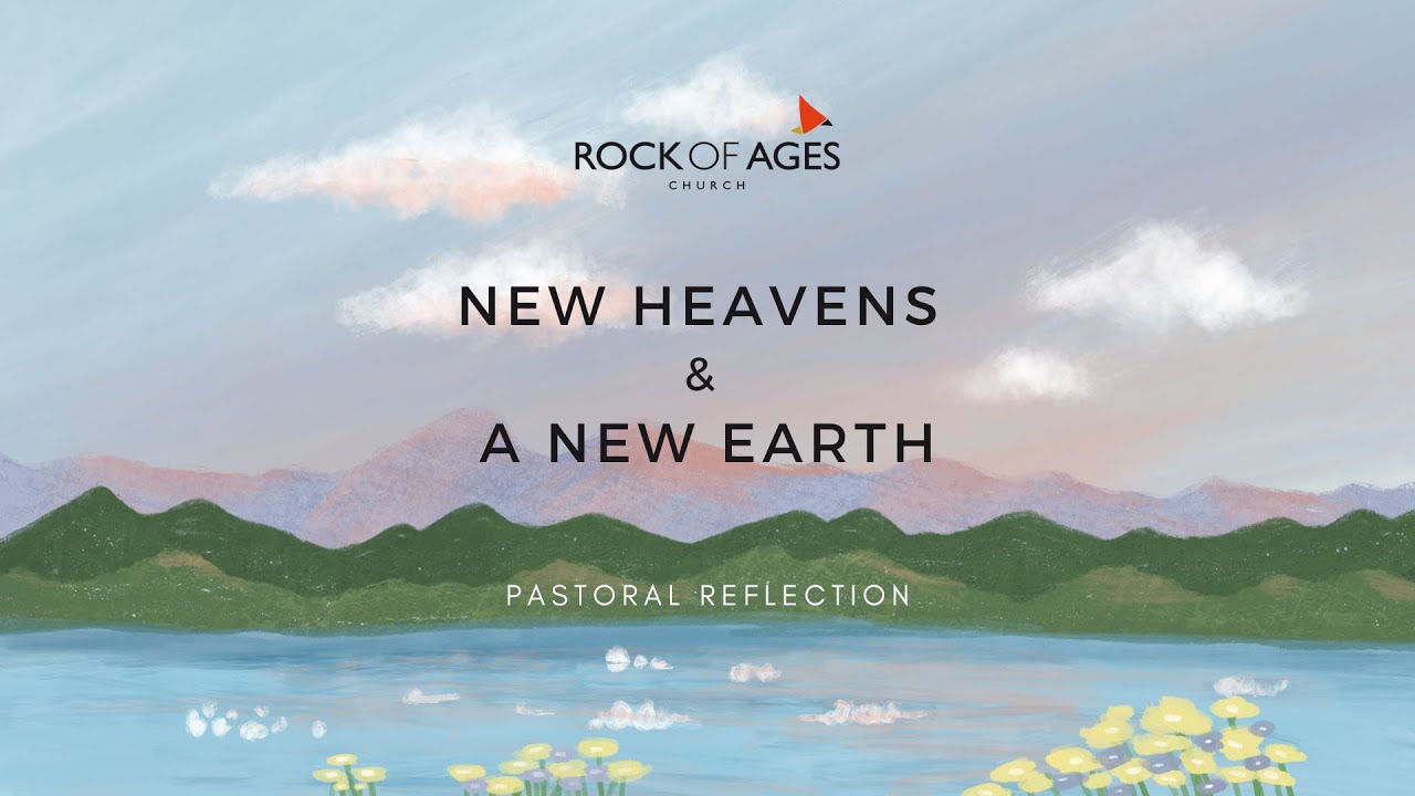New Heavens & New Earth I Pastoral Reflection - YouTube