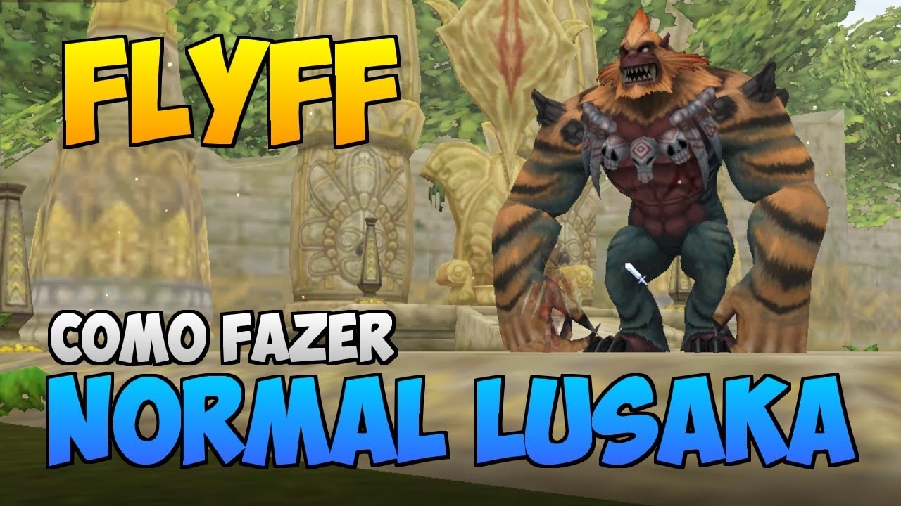 FLYFF BR l SERVER BRAZUCA l COMO FAZER NORMAL LUSAKA - YouTube